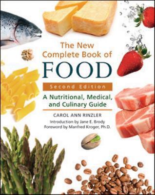 The New Complete Book of Food: A Nutritional, Medical, and Culinary ...