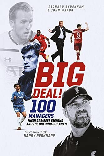 Big Deal!: The Most Momentous Transfers in British Foo... by John Wragg ...