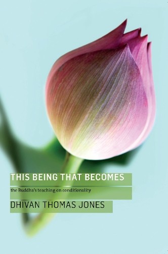 Thomas Jones Dhivan Sagaraghosa This Being, That Becomes (Paperback ...