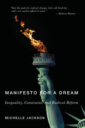 Manifesto for a Dream : Inequality, Constraint, and Radical Reform, Hardcover... 9781503611924| eBay