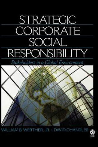 Strategic Corporate Social Responsibility : Stakeholders in a Global ...