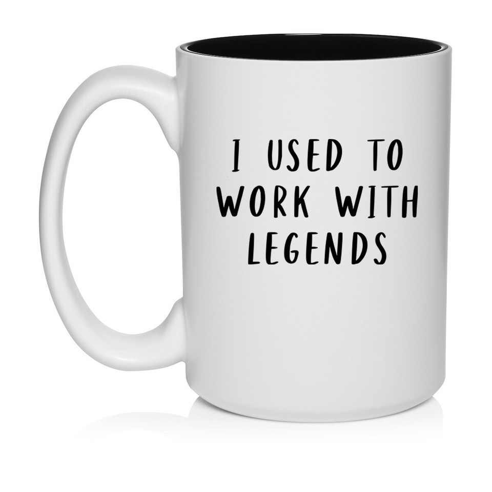 Ceramic Coffee Mug Cup I Used To Work With Legends Going Away Gift For ...