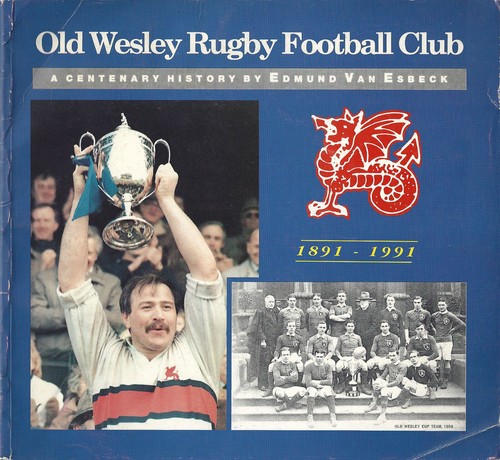 OLD WESLEY - Old Wesley Rugby Football Club - A Centenary History ...