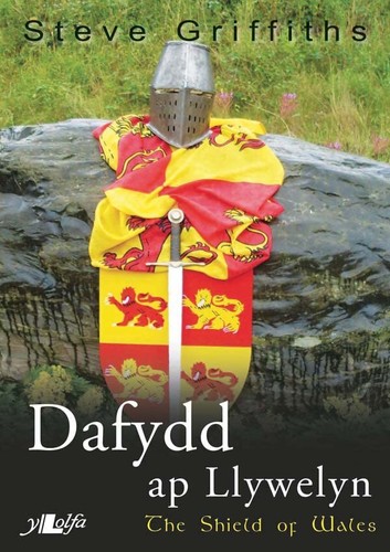 Dafydd Ap Llywelyn : The Shield of Wales by Steve Griffiths (2012 ...