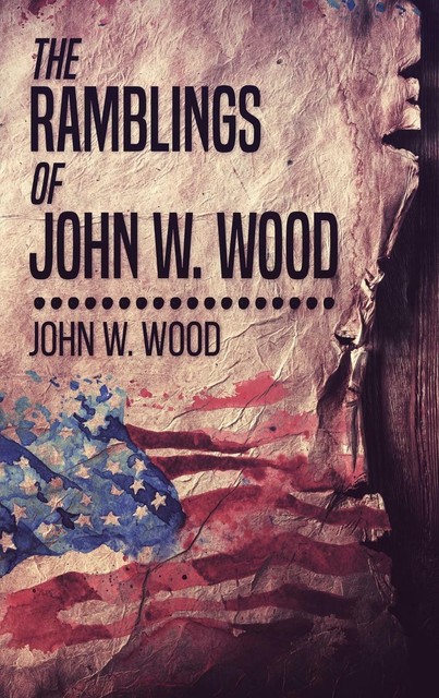 The Ramblings Of John W. Wood von John W. Wood (2021, Gebundene Ausgabe ...