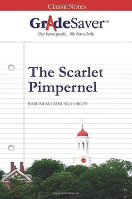 GradeSaver (tm) ClassicNotes The Scarlet Pimpernel Study Guide - GOOD ...