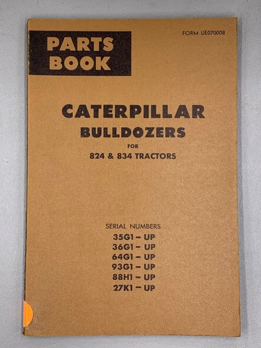 CATERPILLAR 824 & 834 BULLDOZERS PARTS BOOK UE070008 | eBay
