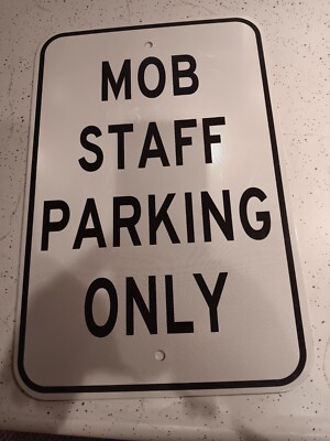 Mob Staff Parking Only 12"w X 18"h Metal Parking Sign | eBay