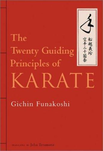 Twenty Guiding Principles of Karate : The Spiritual Legacy of the ...