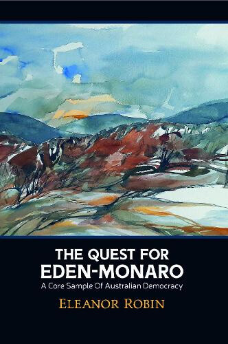 The Quest for Eden-Monaro: A Core Sample of Australian Democray by ...