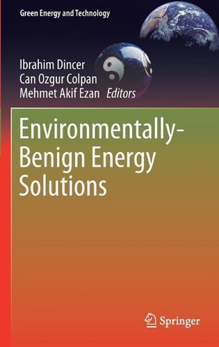 Environmentally-Benign Energy Solutions by Ibrahim Dincer (English ...