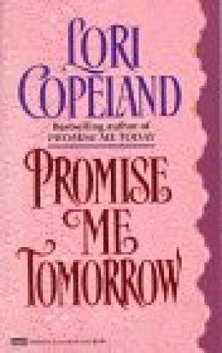 Promise Me Tomorrow - Mass Market Paperback By Copeland, Lori - GOOD ...