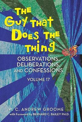The Guy That Does the Thing - Observations, Deliberations, and ...