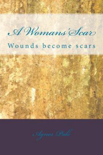 Woman's Scar by Agnes Palo (2015, Trade Paperback) for sale online | eBay