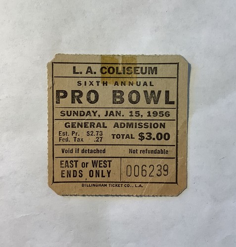 Sixth Annual Pro Bowl Ticket Stub-L.A. Coliseum Sunday, Jan. 15, 1956 ...