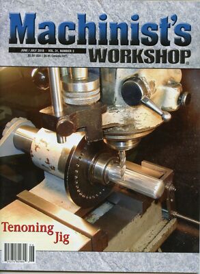 Machinist's Workshop Magazine June/July 2018 Tenoning Jig | eBay