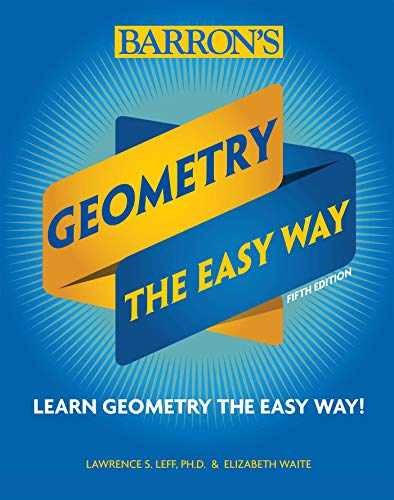 Geometry: The Easy Way (Barron's - Paperback, by Waite Elizabeth; Leff ...