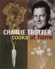 Charlie Trotter Cooks at Home - Hardcover By Trotter, Charlie - GOOD ...