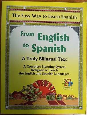 From English to Spanish (A Truly Bilingual Text) | eBay