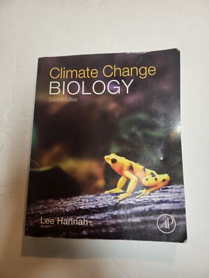 CLIMATE CHANGE BIOLOGY, SECOND EDITION By Lee Hannah 9780124202184| eBay