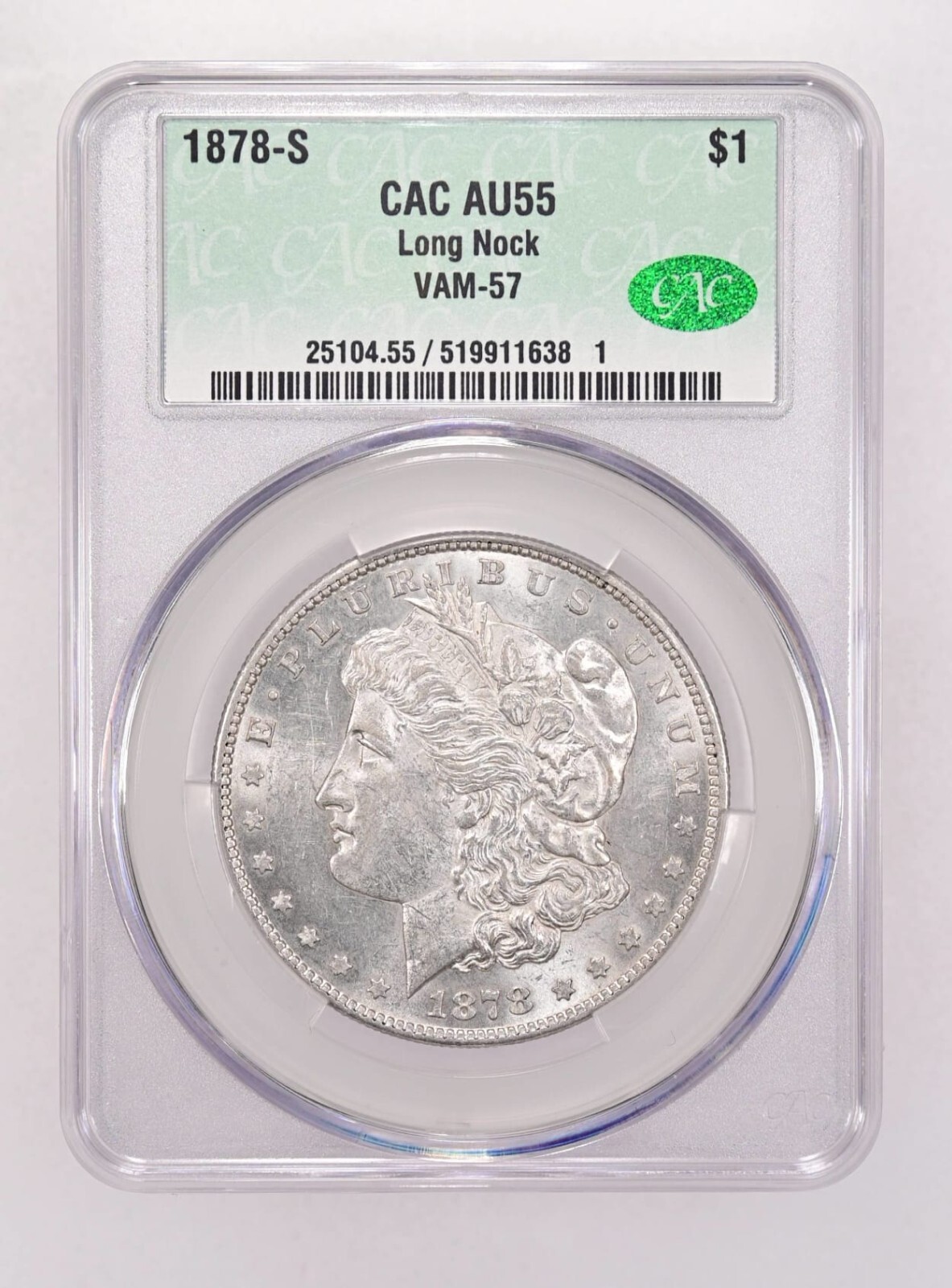 CAC AU 55-1878-S VAM 57 LONG NOCK MORGAN SILVER DOLLAR- LONG ARROW-CACG ...