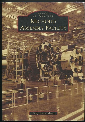 Michoud Assembly Facility by Cindy Donze Manto (Images of America) | eBay