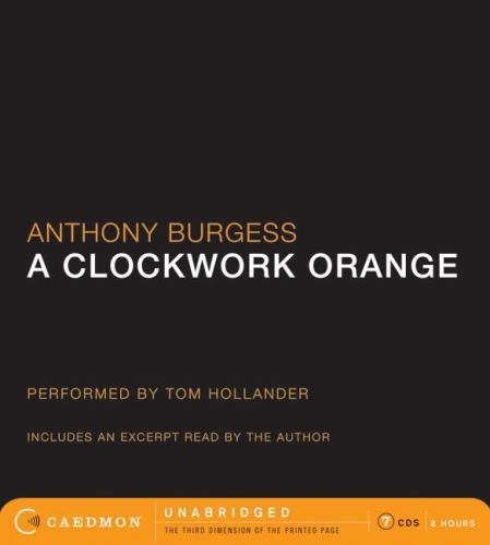A Clockwork Orange by Anthony Burgess (2007, Compact Disc, Unabridged ...