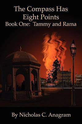 The Compass Has Eight Points: Book One: Tammy and Rama by Nicholas C ...