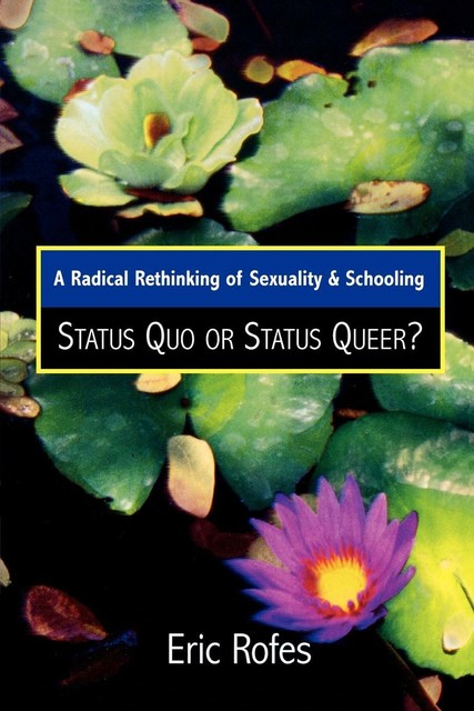A Radical Rethinking of Sexuality And Schooling von Eric Rofes (2005 ...