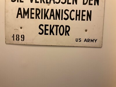 Sign DDR GDR You Are Leaving The American Sector. Sign Made By The ...