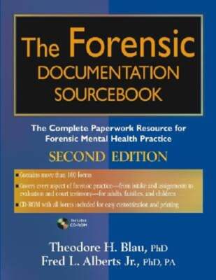 The Forensic Documentation Sourcebook: The Complete Paperwork Resource ...