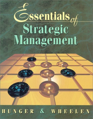 ESSENTIALS OF STRATEGIC MANAGEMENT By J. David Hunger & Thomas L ...