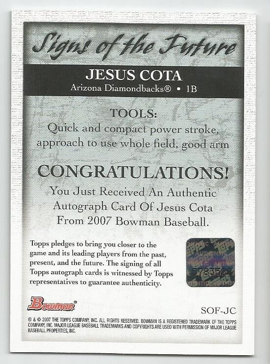 2007 Bowman Signs of the Future Jesus Cota Autograph Arizona ...