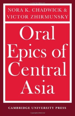 Oral Epics of Central Asia By Nora K. Chadwick, Victor Zhirmunsky | eBay