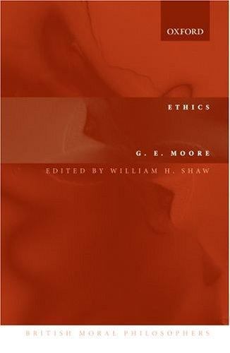 British Moral Philosophers Ser.: Ethics by G. E. Moore (2005, Uk-Trade ...