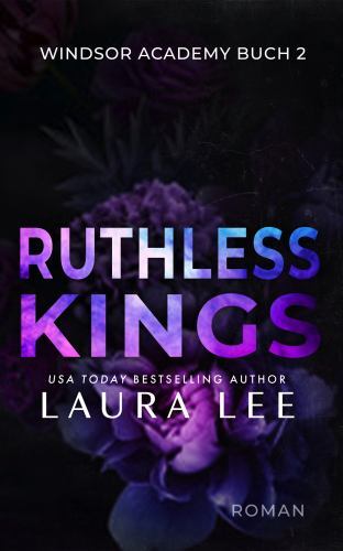 Ruthless Kings : Ein Düsterer Highschool-Liebesroman by Laura Lee (2022 ...