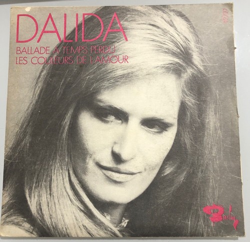 45 Tours Dalida Ballade A Temps Perdu -les Couleurs CD De L'Amour France Press | eBay