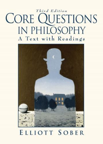 Core Questions in Philosophy: A Text with Readings by Sober, Elliott ...