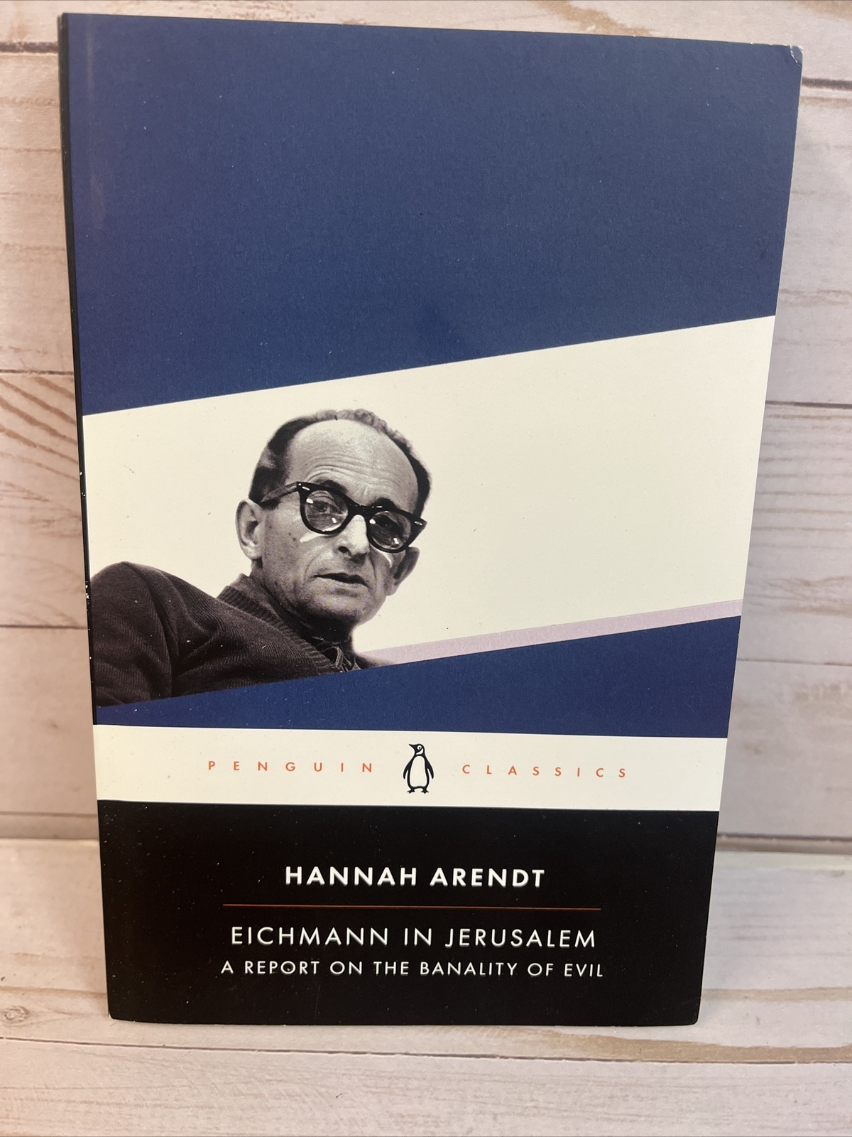 Eichmann in Jerusalem : A Report on the Banality of Evil by Hannah ...