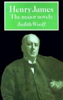 Henry James: The Major Novels by Judith Woolf (English) Paperback Book ...