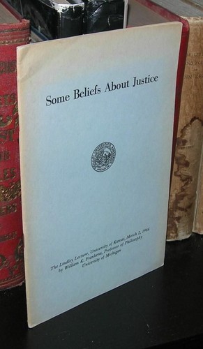 William K Frankena / SOME BELIEFS ABOUT JUSTICE 1st Edition 1966 | eBay