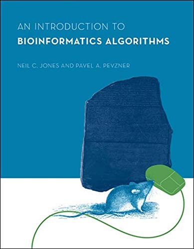 AN INTRODUCTION TO BIOINFORMATICS ALGORITHMS By Neil C. Jones & Pavel A ...