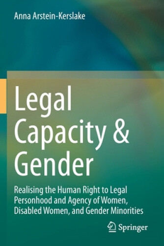 Legal Capacity & Gender: Realising the Human Right to Legal Personhood ...