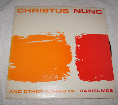 LP: Christus Nunc - Daniel Moe, First Methodist Church Choir, Iowa City ...