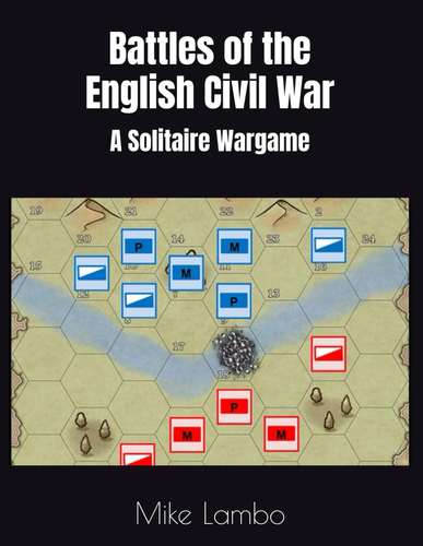 Battles of the English Civil War: a Solitaire Wargame (Mike Lambo ...