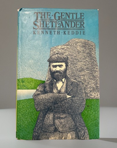 THE GENTLE SHETLANDER Kenneth Keddie 1984 HC/DJ BOOK Paul Harris Pub ...