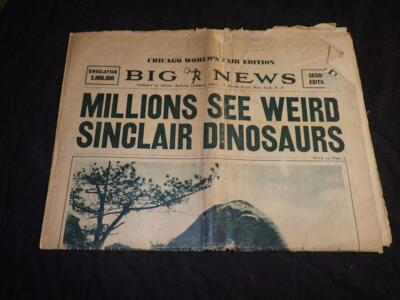 CHICAGO WORLDS FAIR EDITION BIG NEWS SINCLAIR DINOSAURS NEWSPAPER | eBay