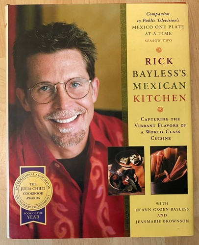 Rick Bayless Mexican Kitchen by Rick Bayless (1996, Hardcover) for sale ...