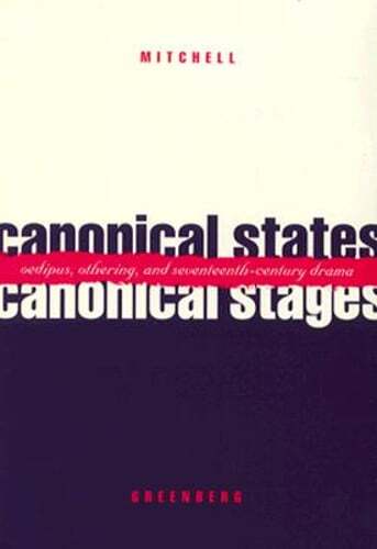 Canonical States, Canonical Stages: Oedipus, Othering, and Seventeenth ...