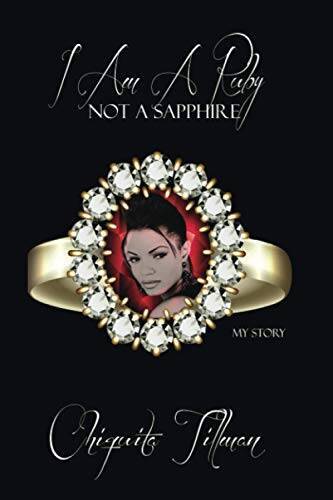I Am A Ruby, Not A Sapphire - Paperback By Tilllman, Chiquita - GOOD | eBay